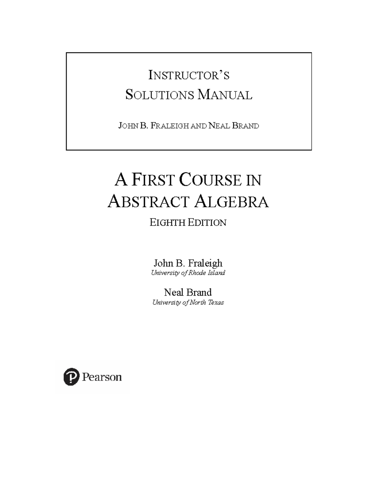 Instructor's Solutions Manual for Abstract Algebra (8th Ed.) by Fraleigh & Brand - Studocu