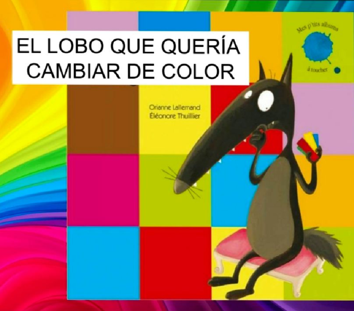 El Lobo que Quería Cambiar de Color - Cuento Infantil - Studocu