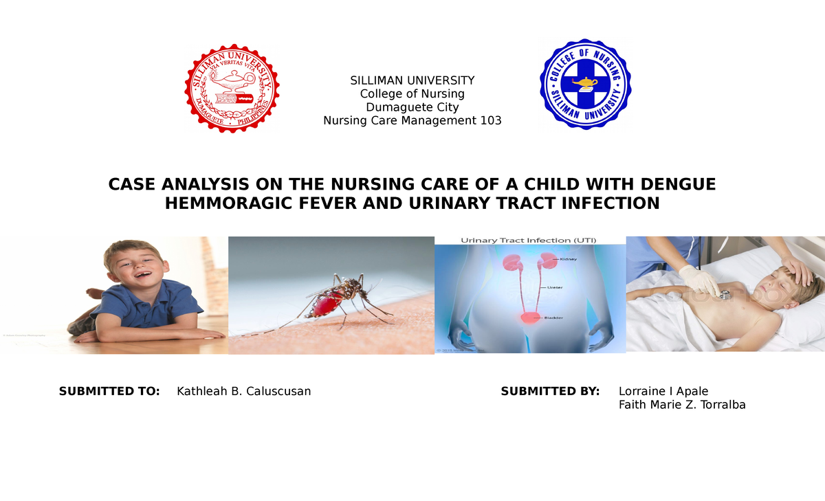 Dengue & UTI Case Study: NCM 103 Nursing Care Analysis - Studocu