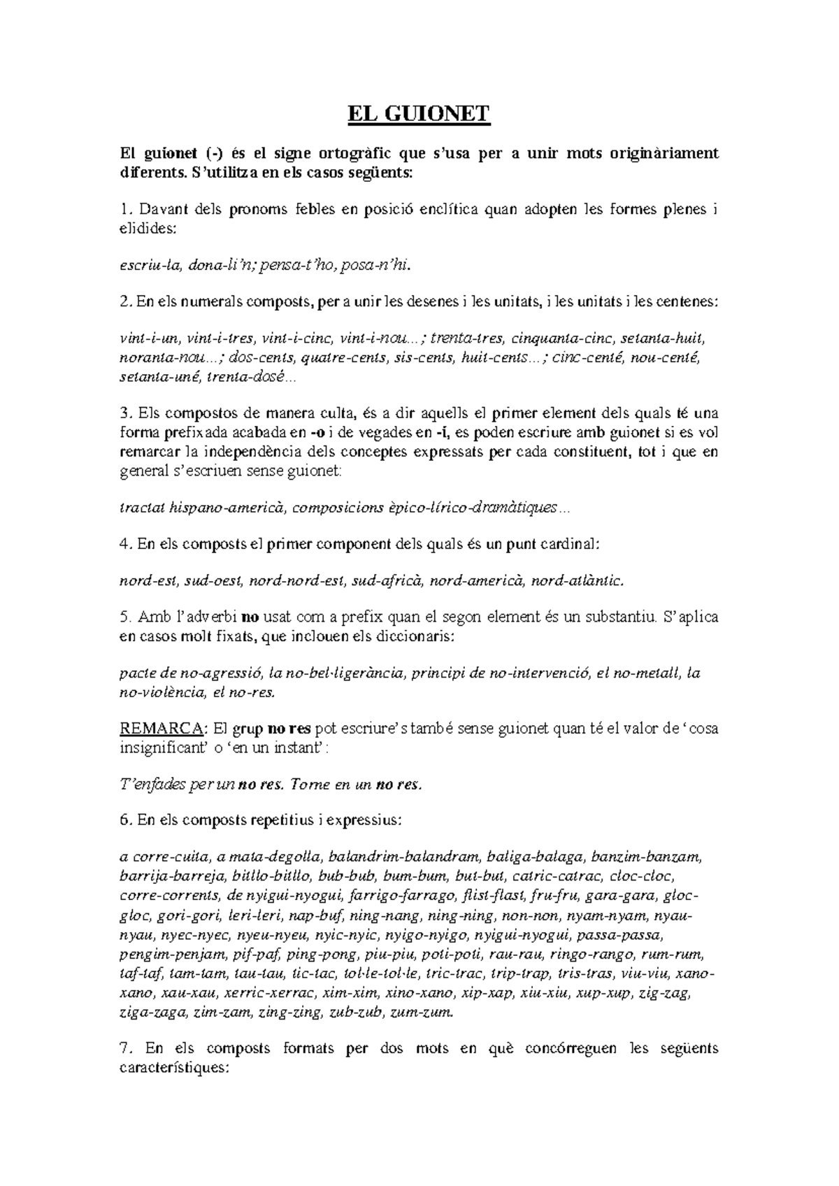 EL Guionet - EL GUIONET El guionet (-) és el signe ortogràfic que s’usa ...
