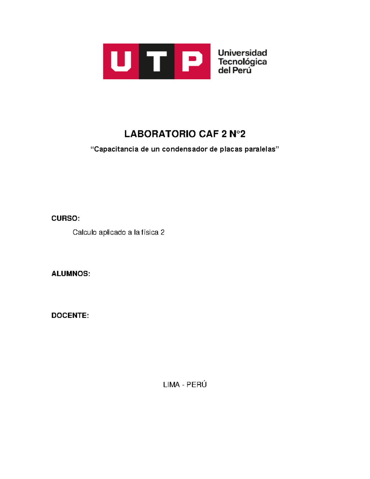 Laboratorio 2 caf 2 - LABORATORIO CAF 2 N° “Capacitancia de un condensador de placas paralelas ...