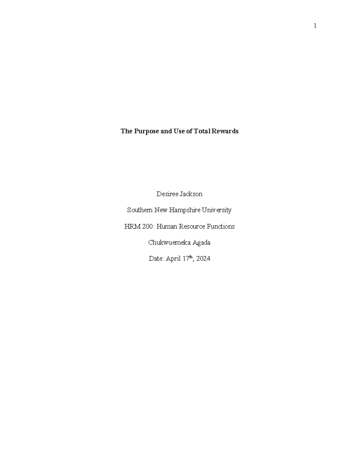 HRM 200 Project Two - The Purpose and Use of Total Rewards Desiree ...