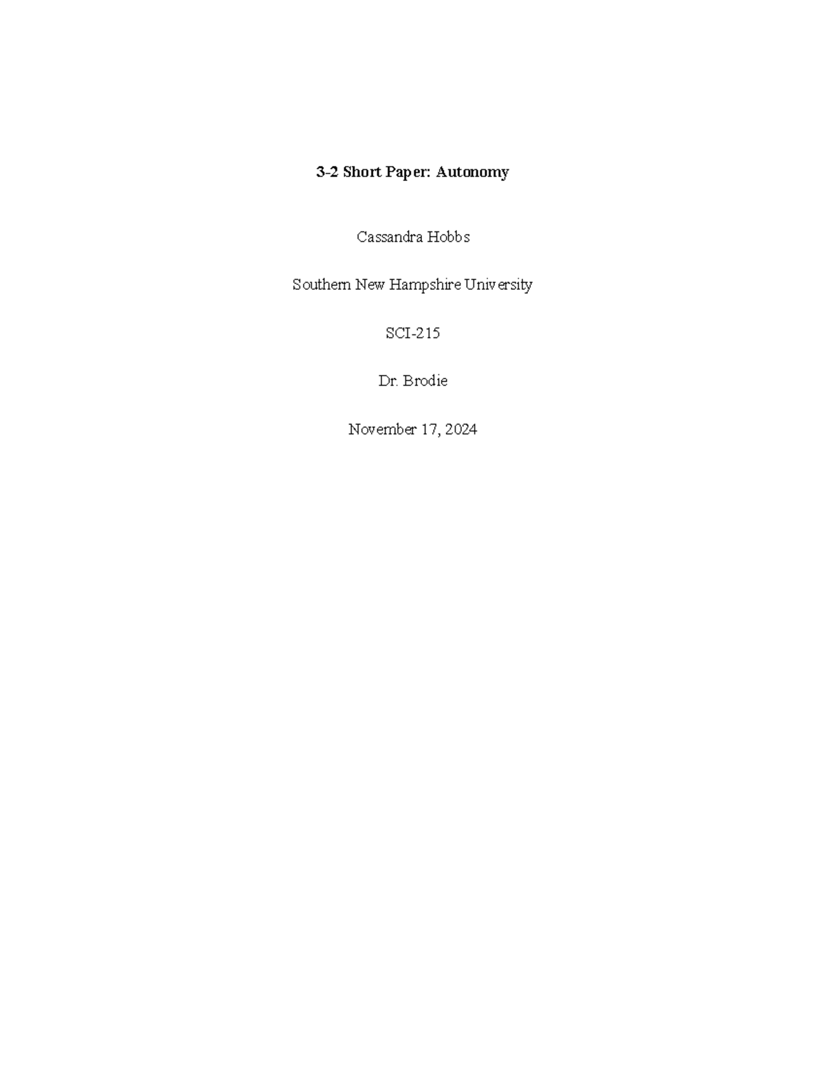 3-2 Short Paper Autonomy - 3-2 Short Paper: Autonomy Cassandra Hobbs ...