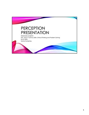 PHI-105 Perception Presentation - State everything, I am going to cover in this presentation ...