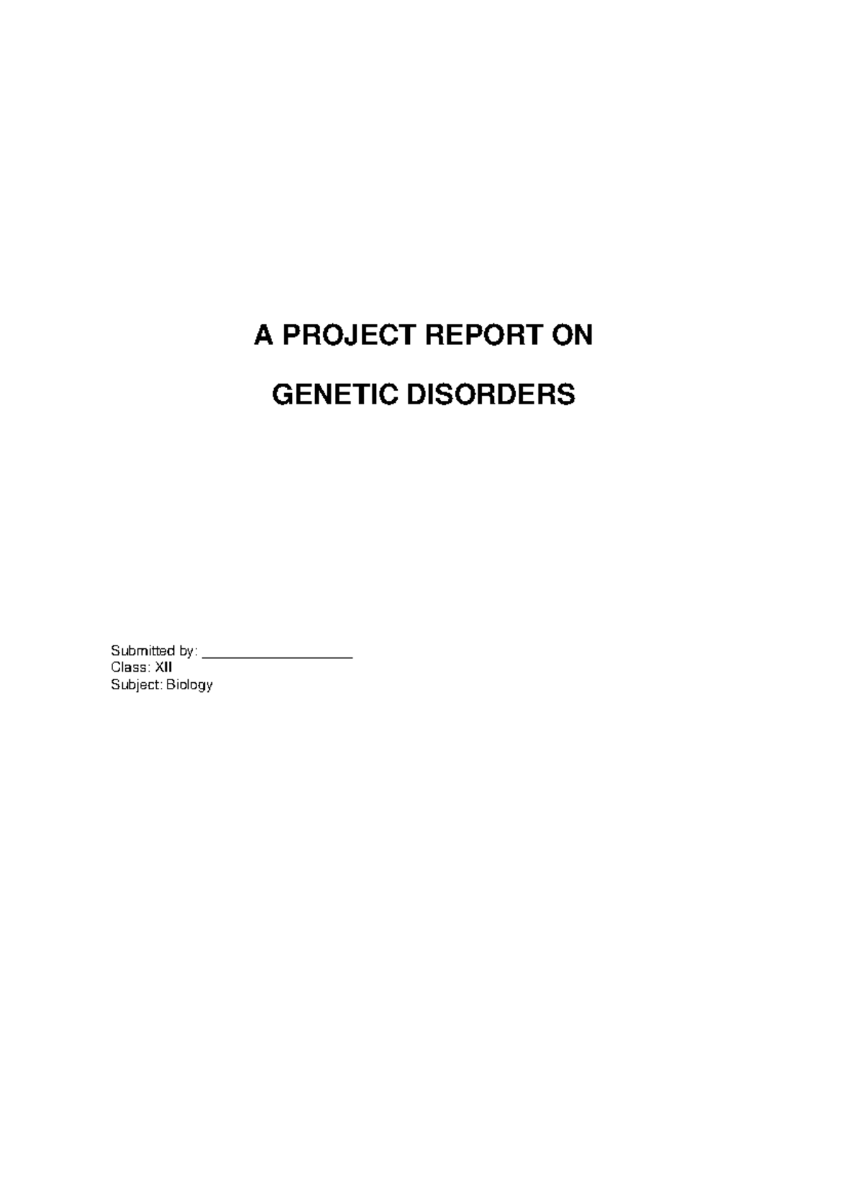 Genetic Disorders Project Report - Class XII Biology - Studocu