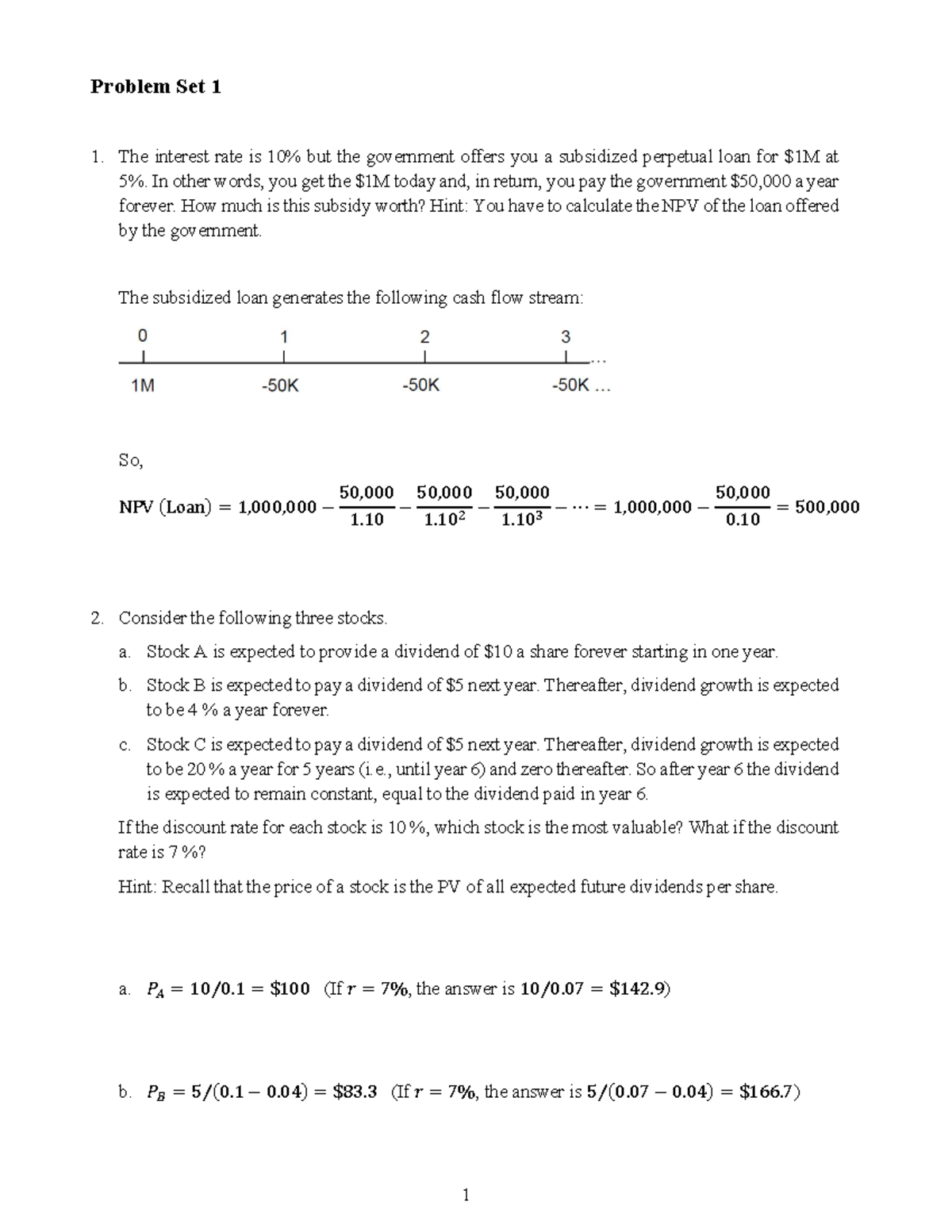 PS1 with Solutions - Problem Set 1 The interest rate is 10% but the ...