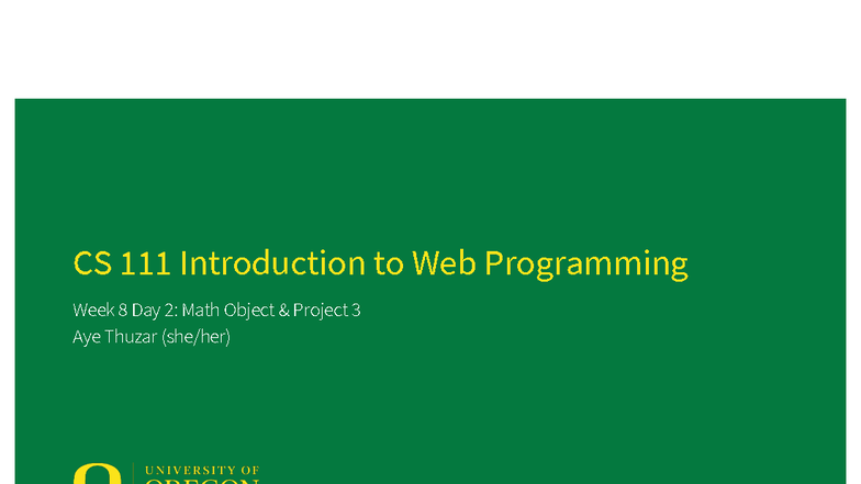 CS111W08D02 - class slides - CS 111 Introduction to Web Programming ...