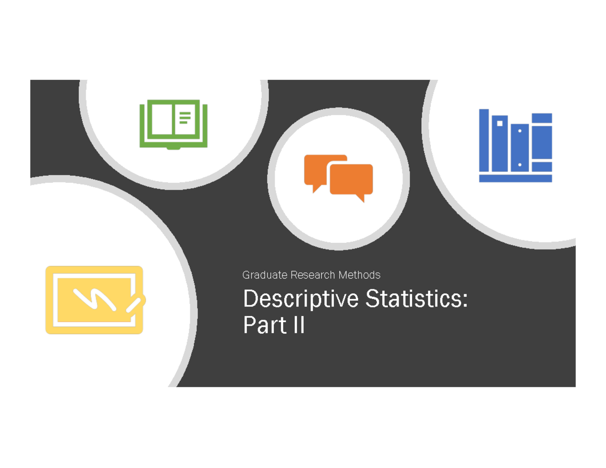 Descriptive Statistics: Part II - Graduate Research Methods Insights ...