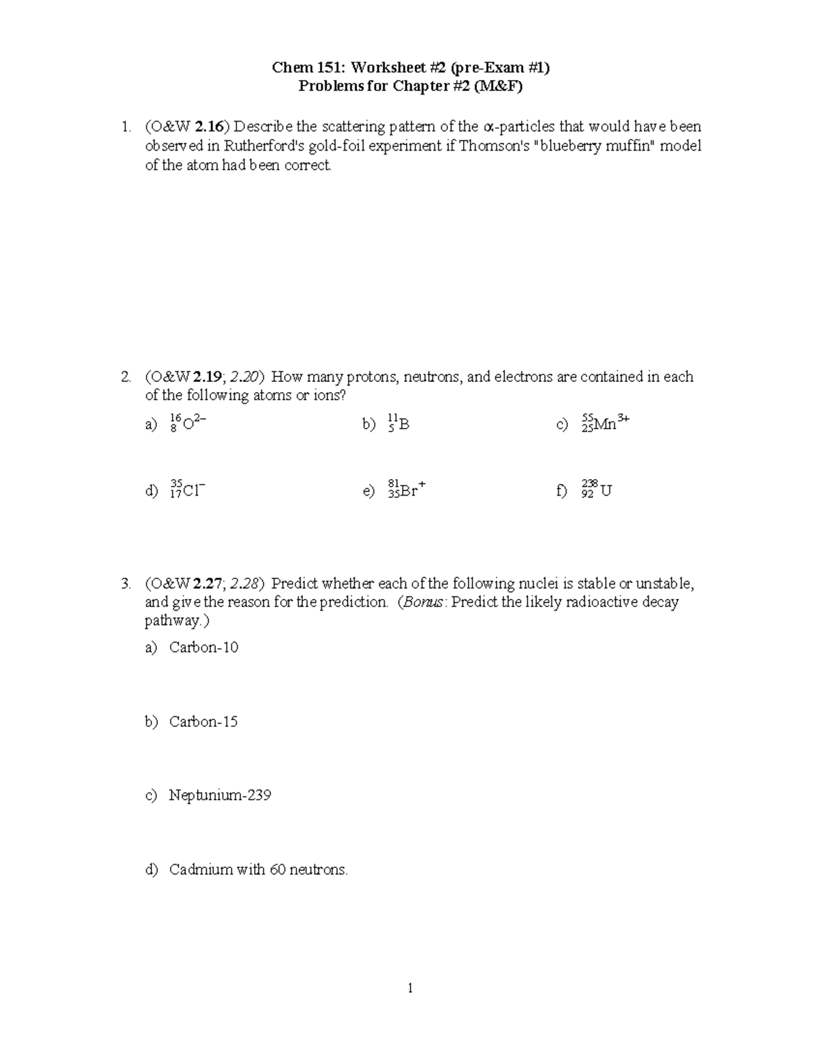 Worksheet Practice-151 - Chem 151: Worksheet #2 (pre-Exam #1) Problems for Chapter #2 (M&F) 1 1 ...