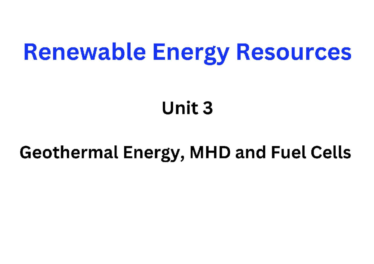 RER Unit 3: Geothermal Energy, MHD & Fuel Cells Overview - Studocu