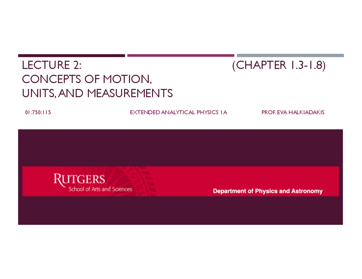 LECTURE 2: MOTION, UNITS, AND MEASUREMENTS (01:750:115) - Studocu