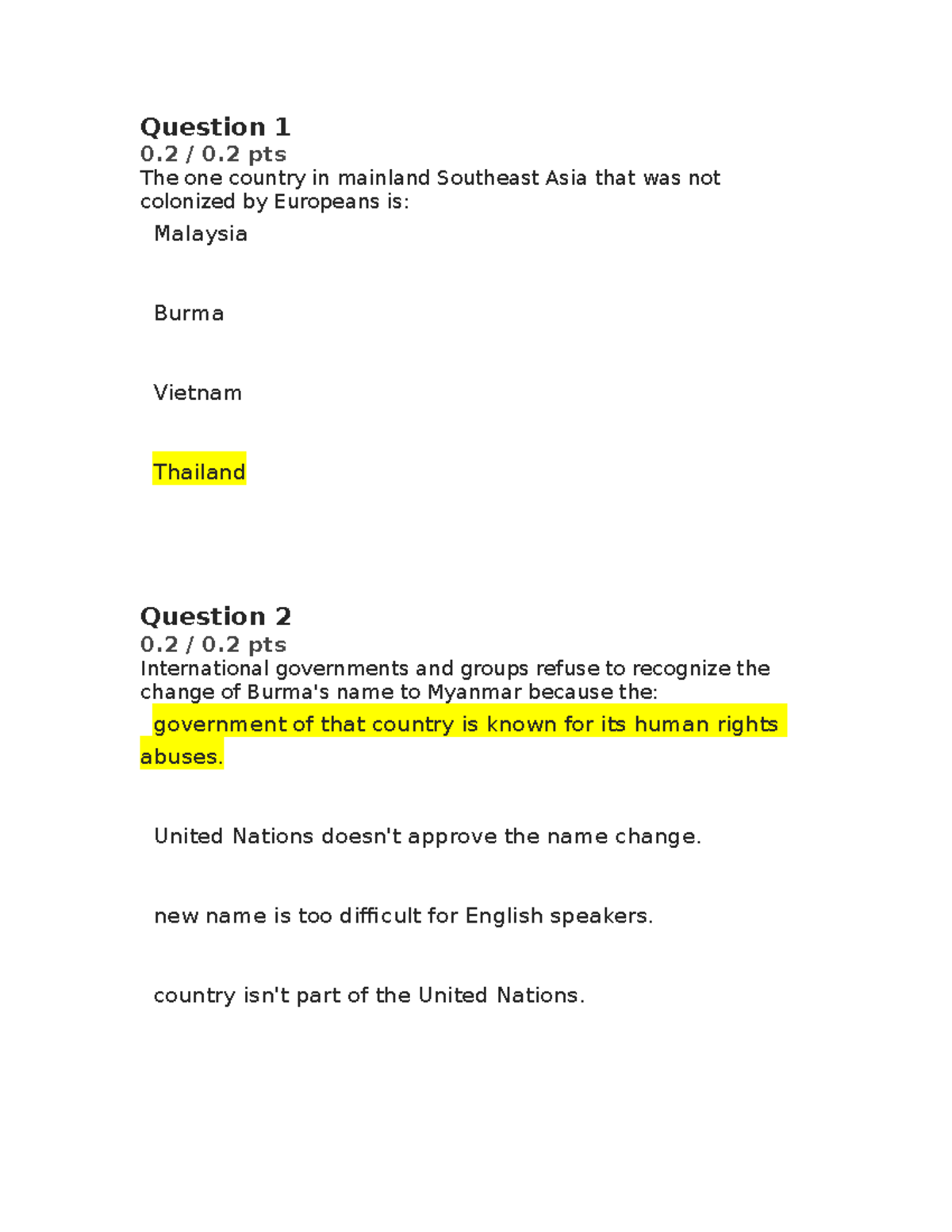 Test 4 Quiz Answers - Question 1 0 / 0 pts The one country in mainland ...