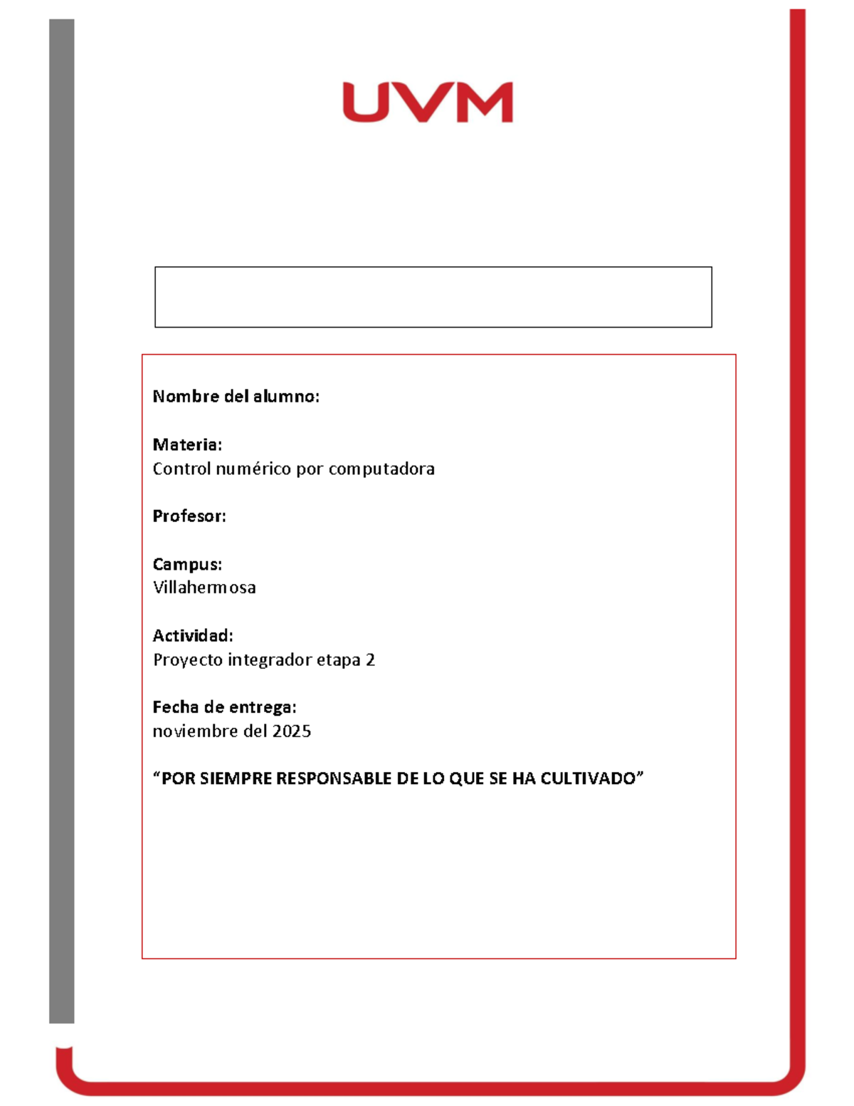 Proyecto Integrador Etapa 2: Maquinado en Fresa CNC - Control Numérico ...