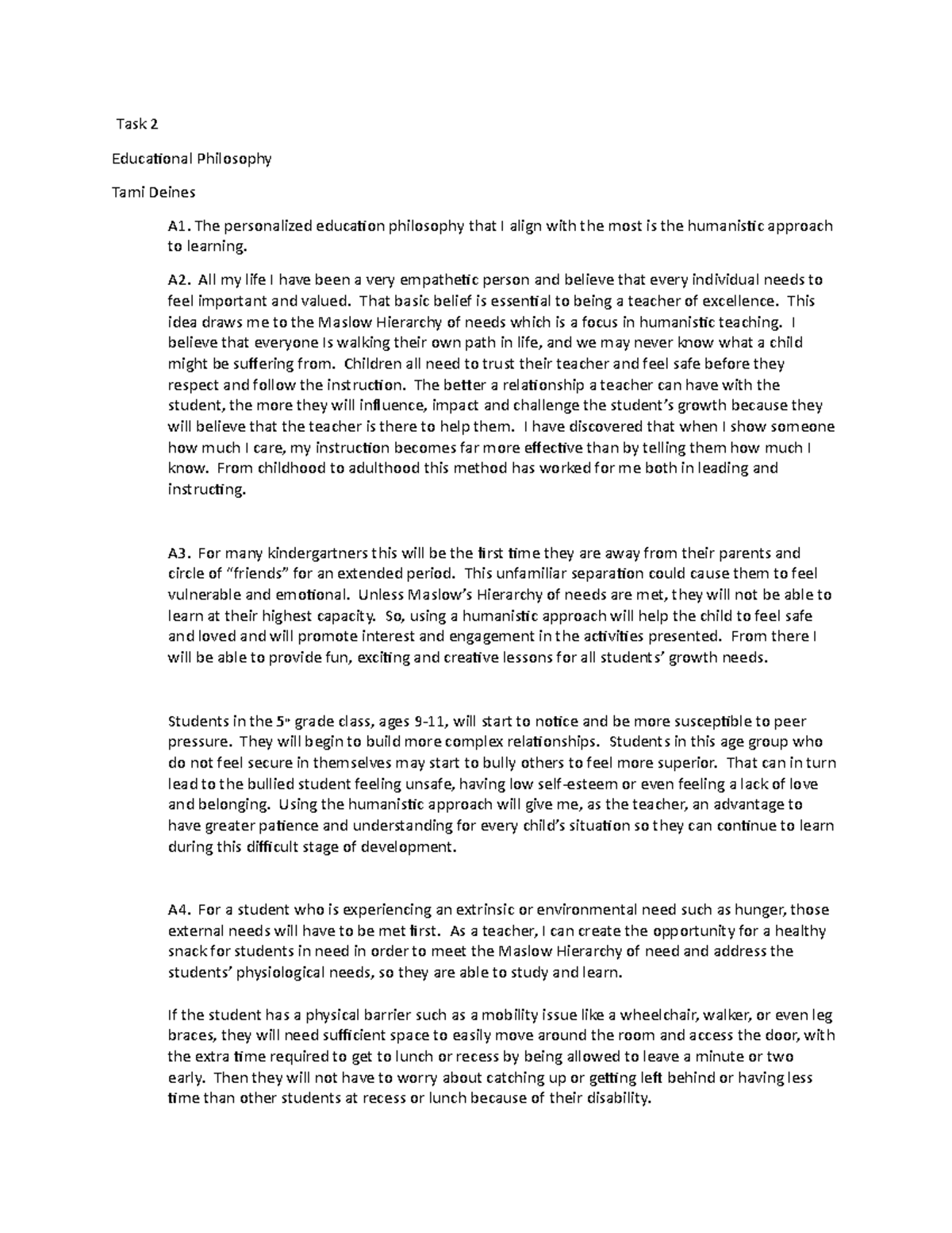 D307 Task 2 Learning Theory - Task 2 Educational Philosophy Tami Deines A1. The personalized ...