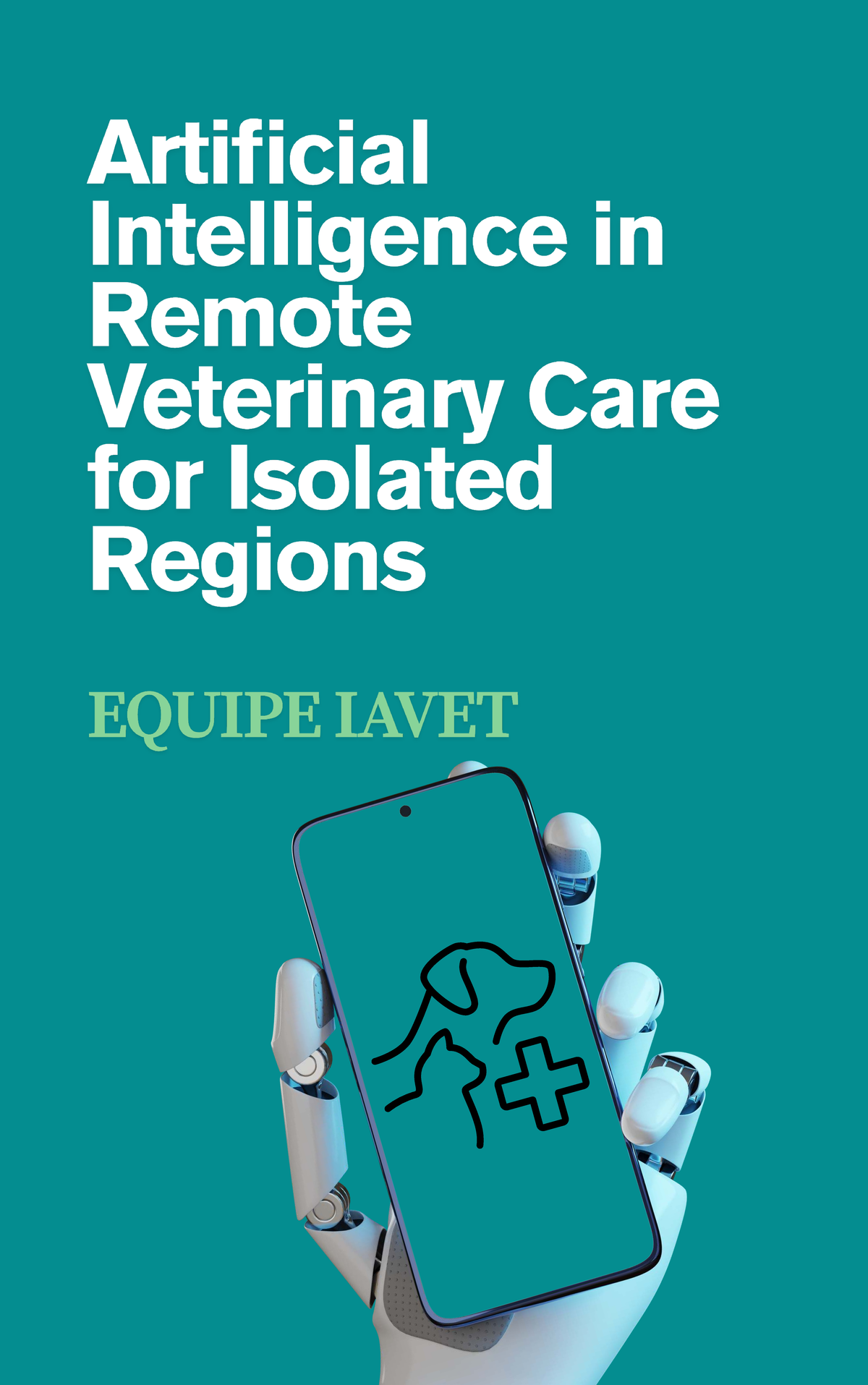 E-BOOK IAVET: AI in Veterinary Telemedicine and Remote Care Solutions ...