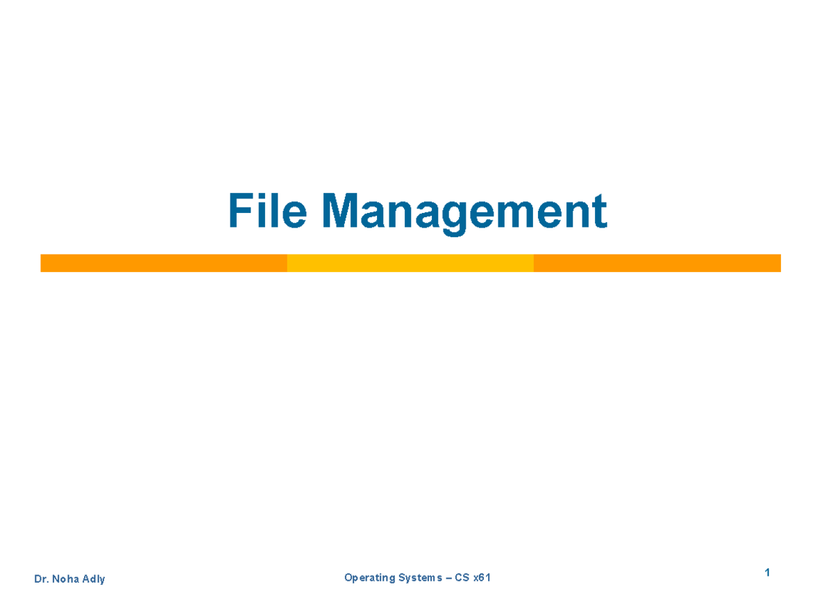 Lecture 13: File Management in Operating Systems CS x61 - Studocu