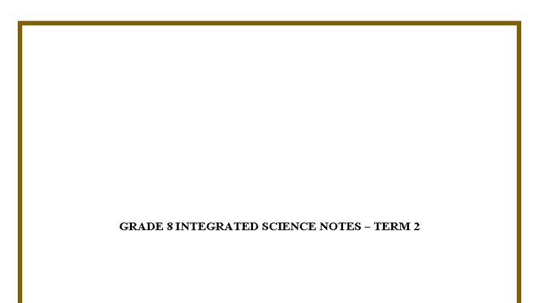 Grade 8 Integrated Science Notes - Term 2 2024 - Studocu