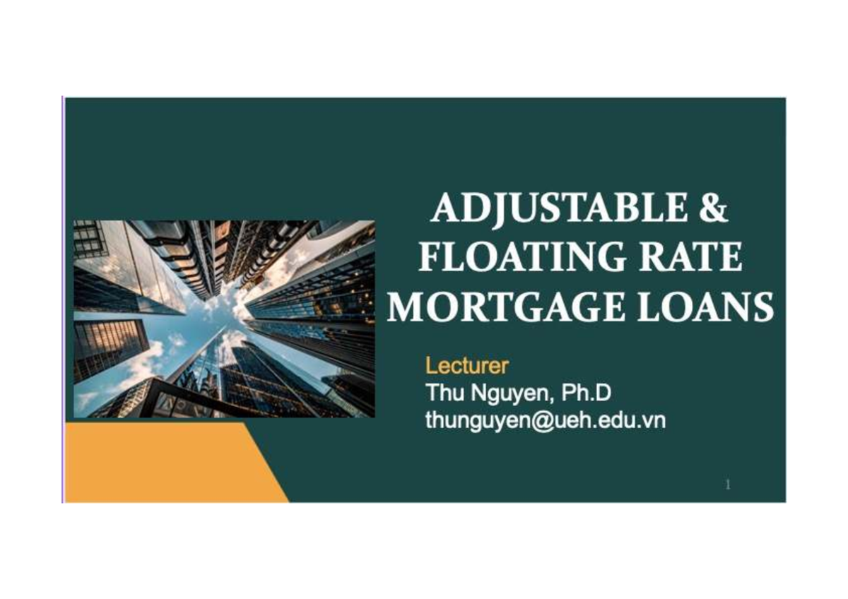 LEC05 - Overview of Adjustable Floating Rate Mortgage Loans - Studocu