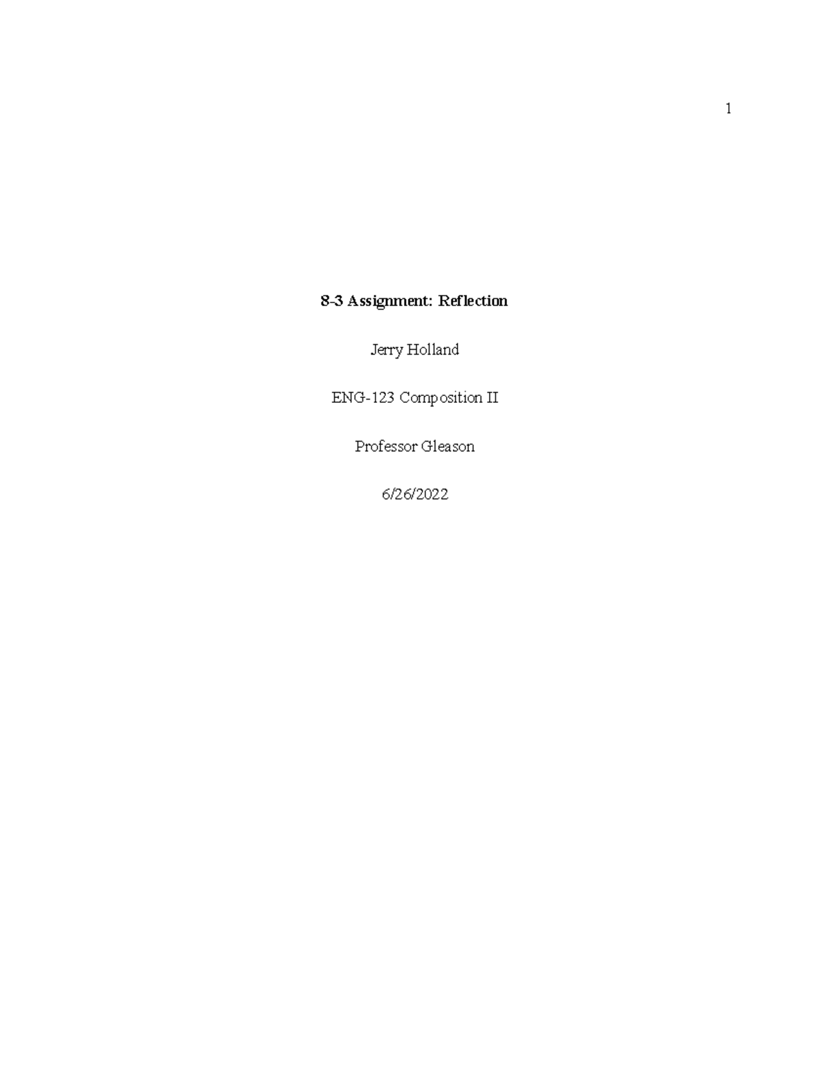 ENG Reflection - 1 8-3 Assignment: Reflection Jerry Holland ENG-123 ...
