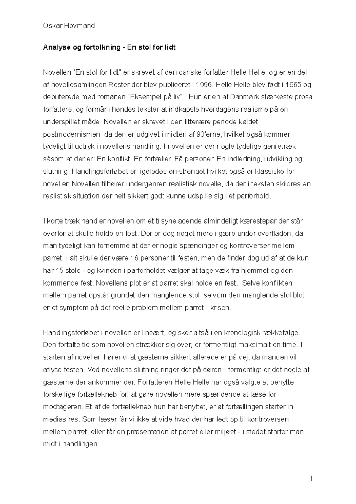 Analyse og fortolkning af Helle Helle's novellle "En stol for lidt" - Studocu