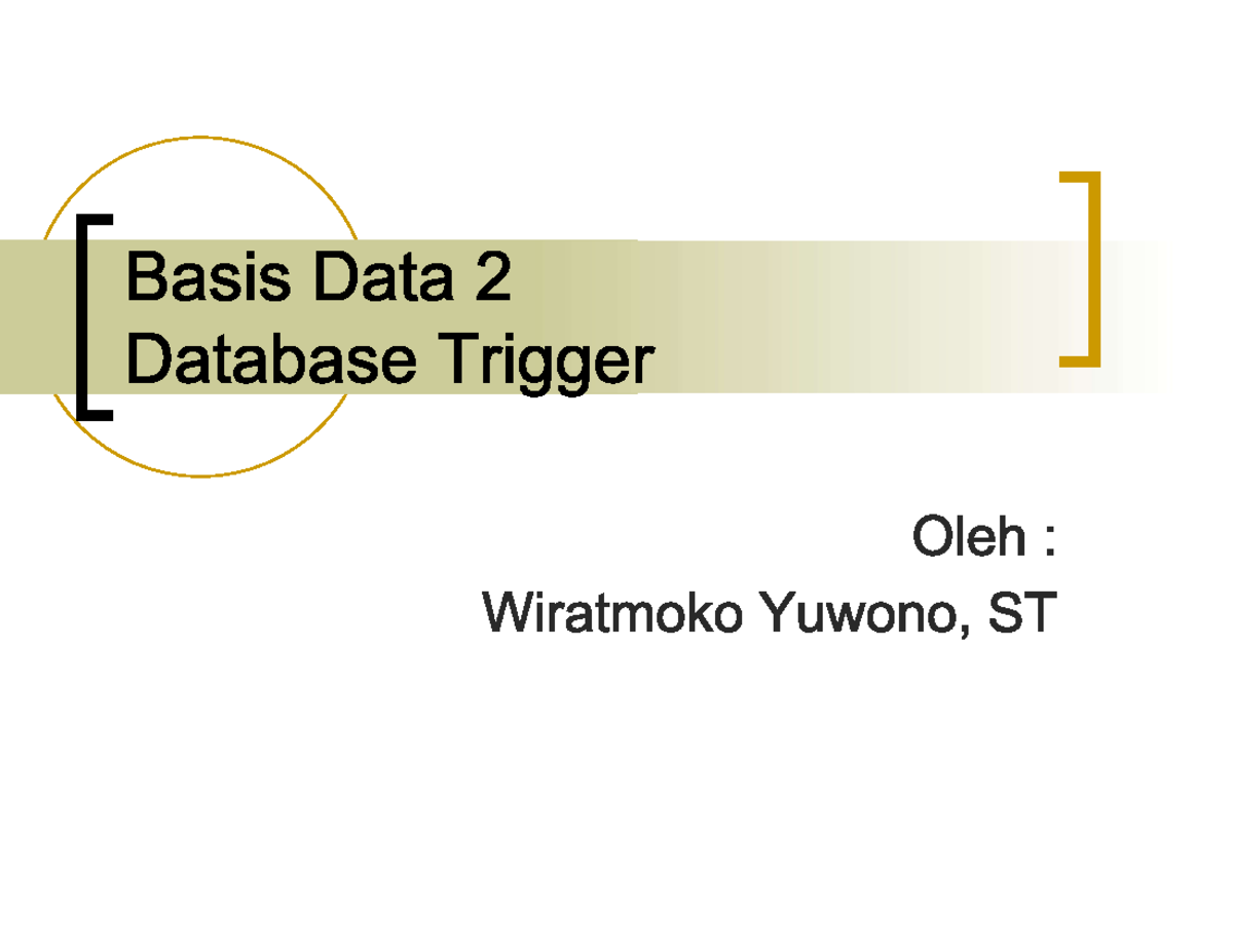 Soal Trigger Basis Data 2 - STENCEU: Contoh dan Latihan Trigger - Studocu