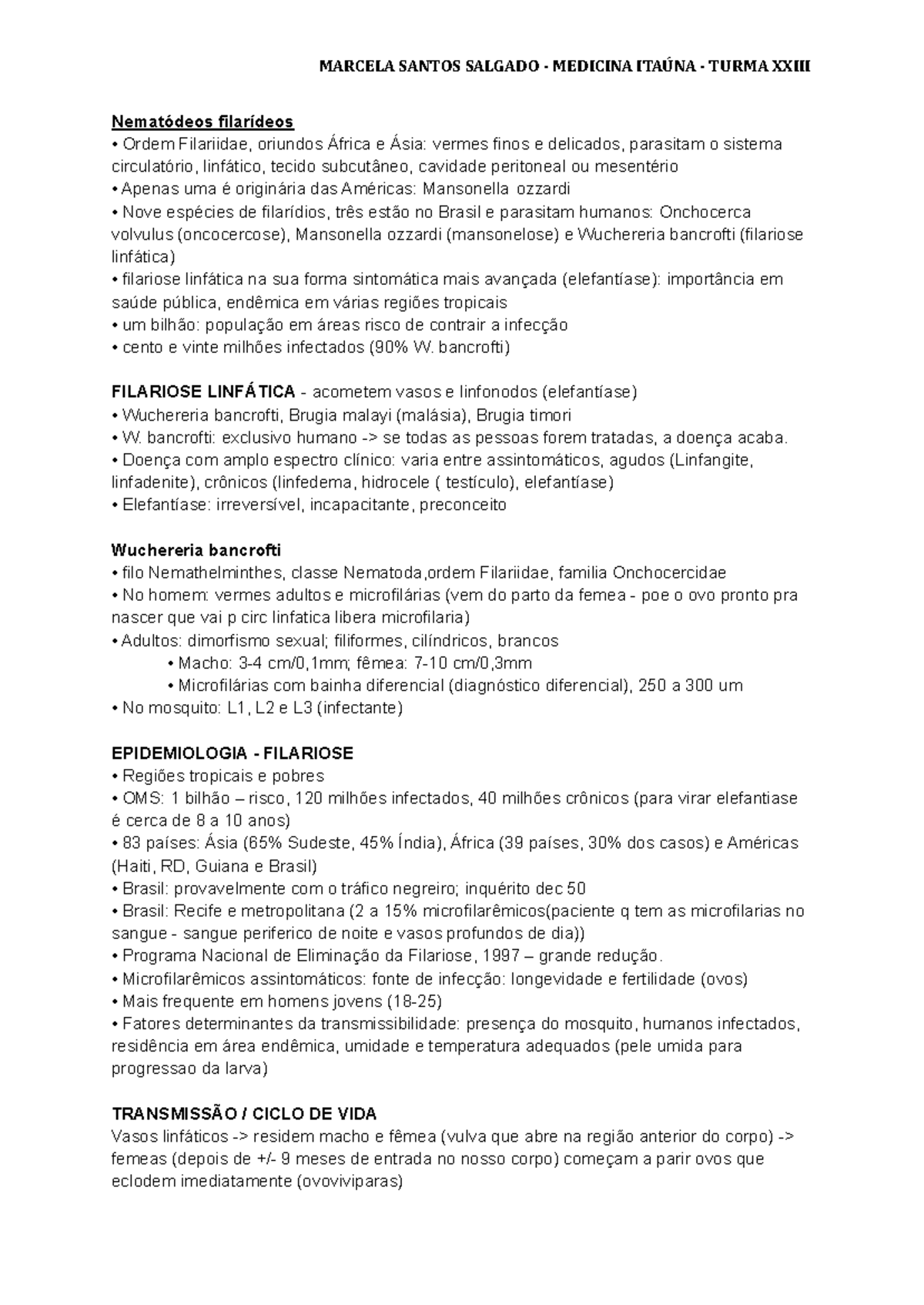 Filariose Linfática - Nematódeos filarídeos Ordem Filariidae, oriundos ...