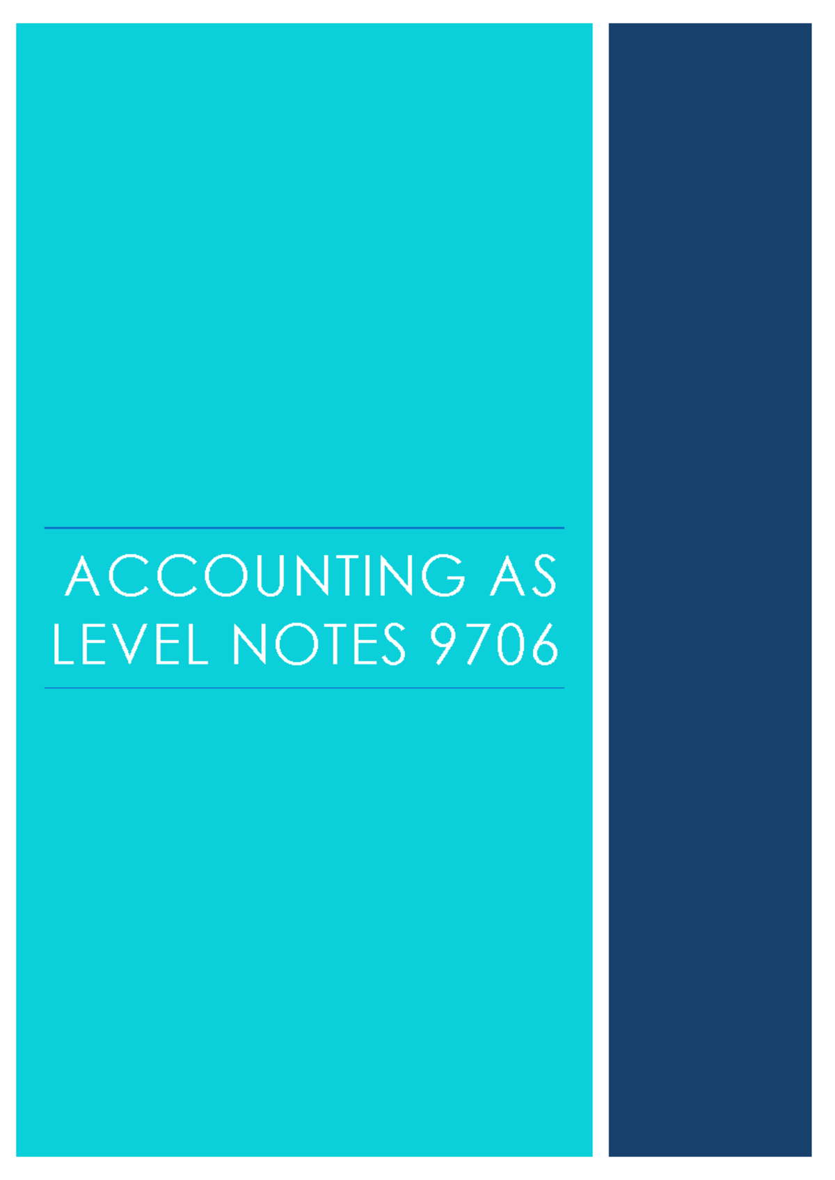 Accounting AS Level 9706: Comprehensive Notes on Key Topics - Studocu
