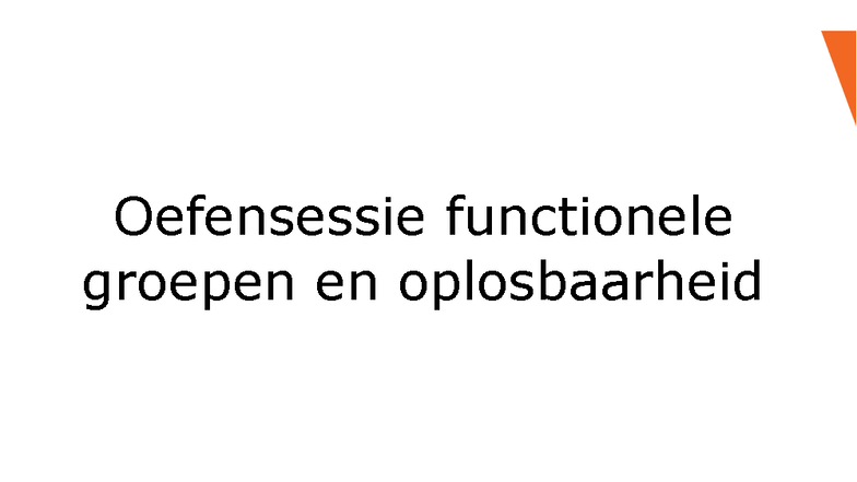 Oefeningen Functionele Groepen en Oplosbaarheid (CHEM-2526) - Studocu