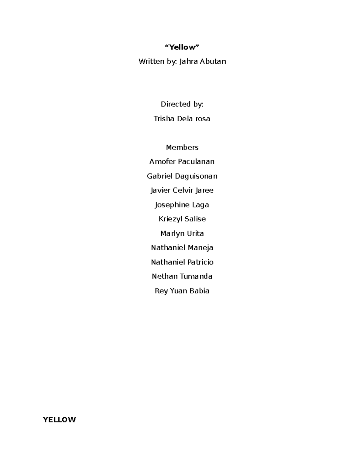 Script paper for beginners - “Yellow” Written by: Jahra Abutan Directed ...