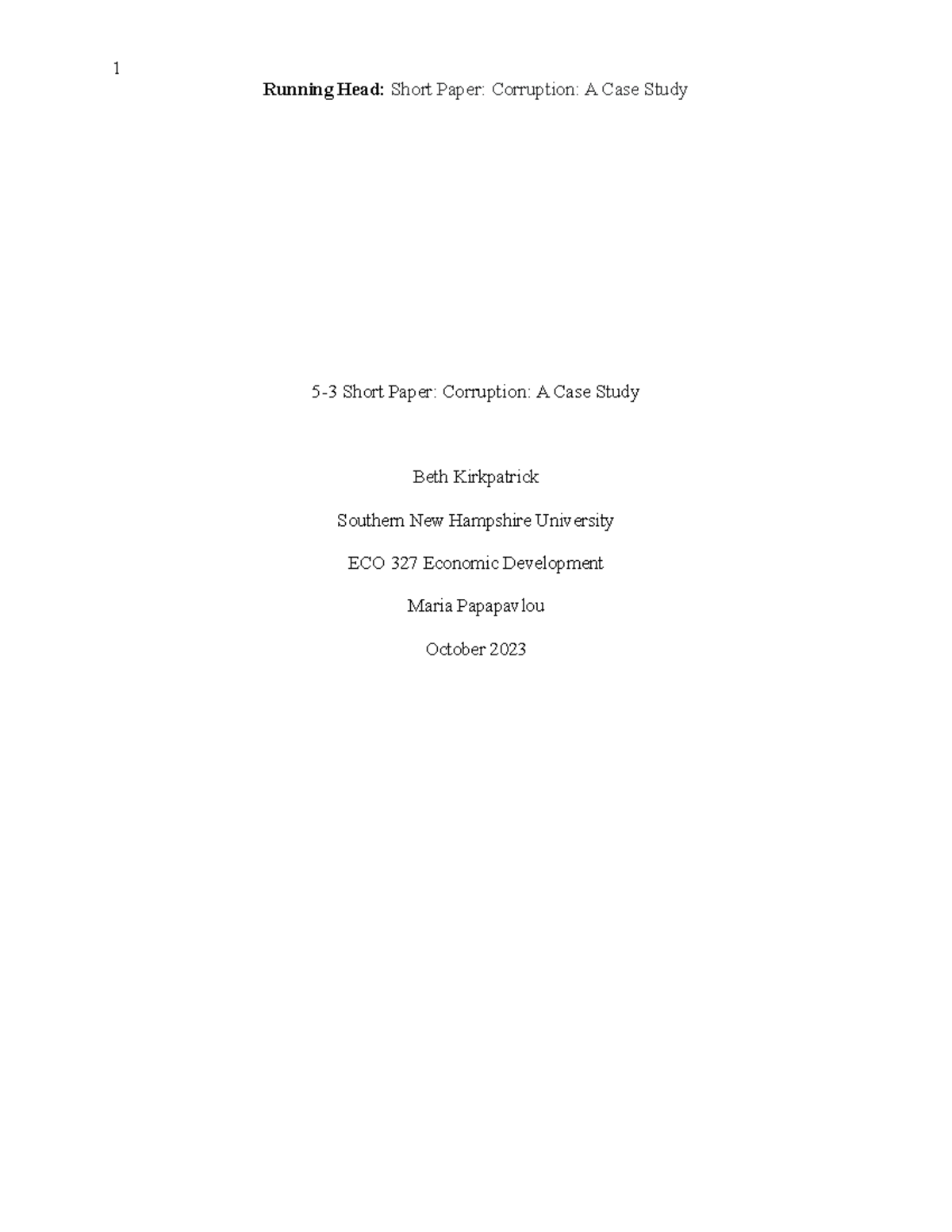 ECO 327 Short Paper- Corruption- A Case Study - Running Head: Short Paper: Corruption: A Case ...