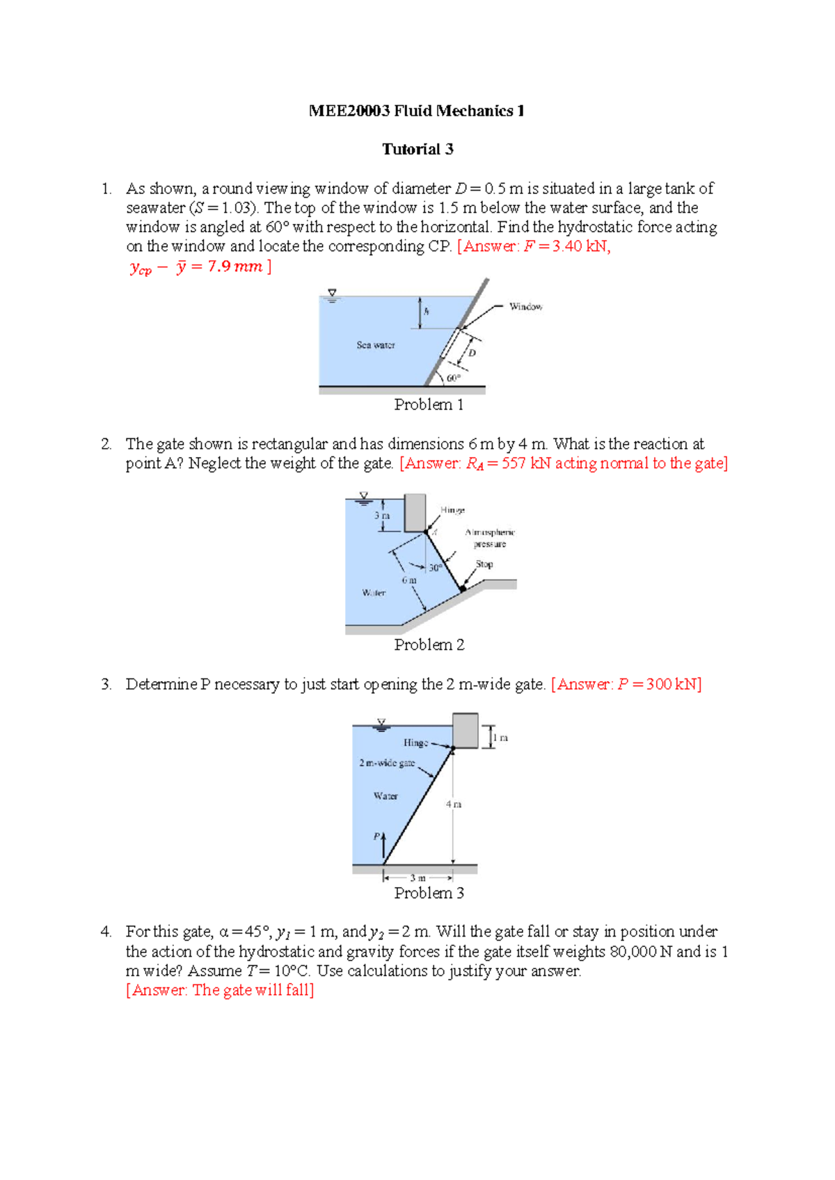 Tutorial 3 - tut - MEE20003 Fluid Mechanics 1 Tutorial 3 1. As shown, a round viewing window of ...