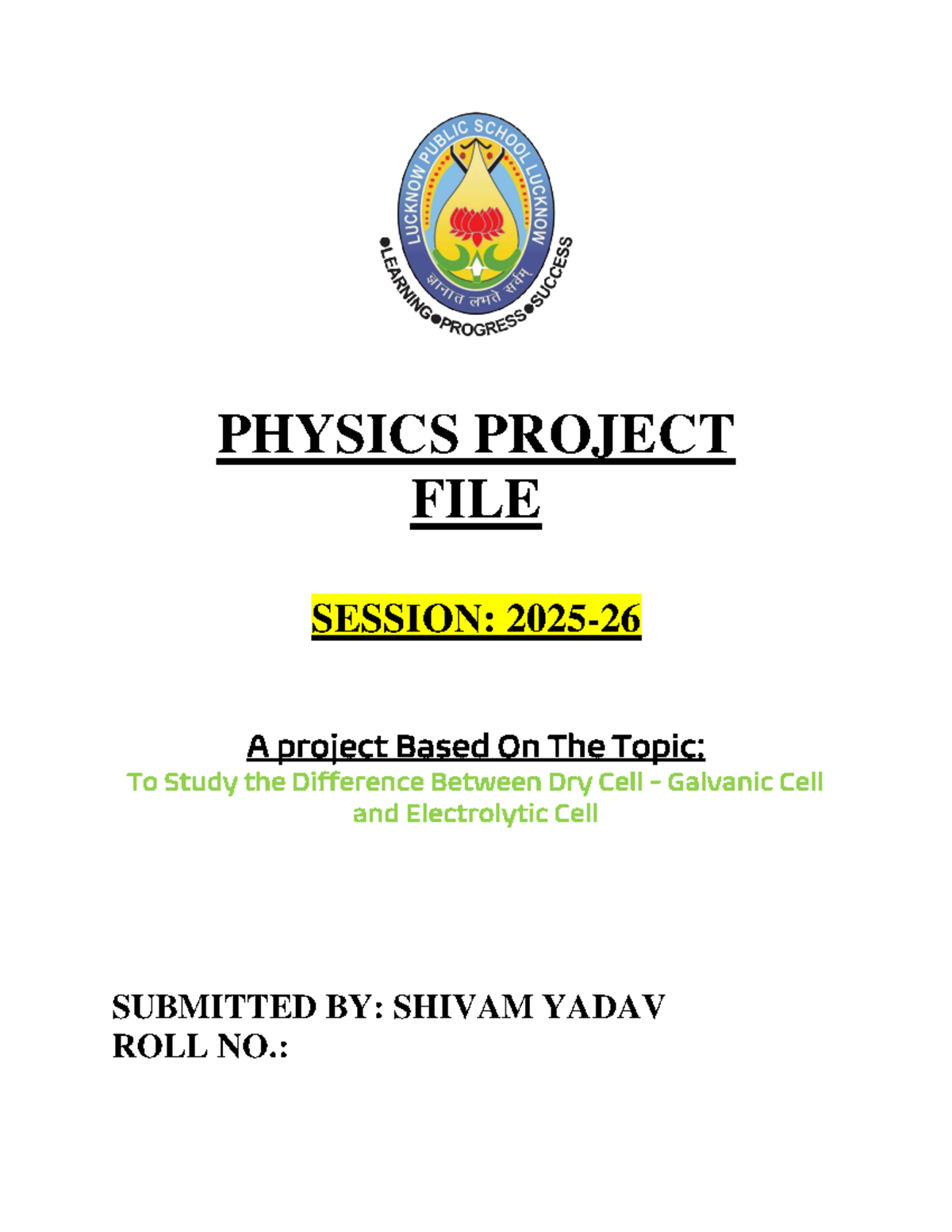 PHYSICS PROJECT FILE: Dry Cell vs. Galvanic & Electrolytic Cells - Studocu