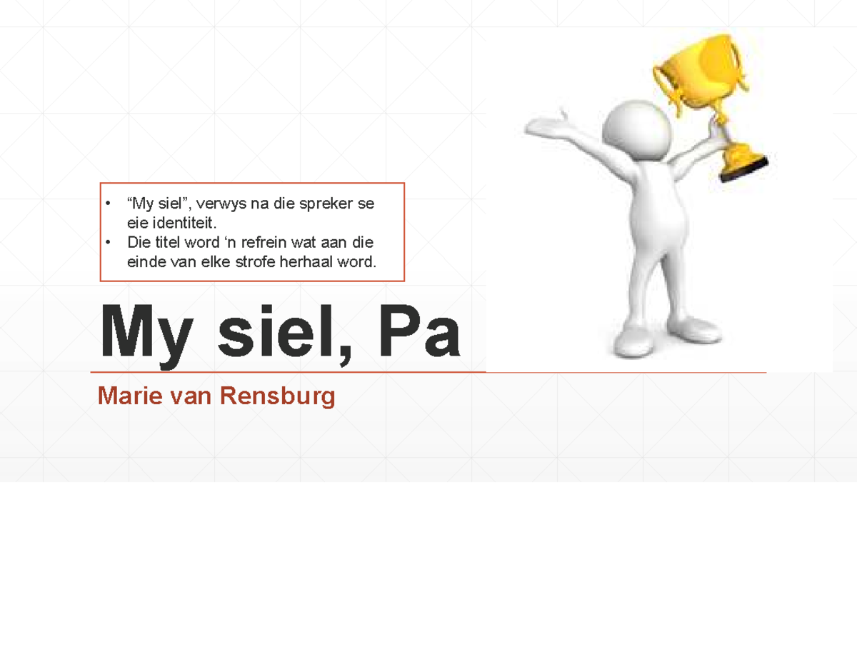 My siel, Pa: Identiteit en Prestasie in Gedig - Graad 10 Huistaal - Studocu