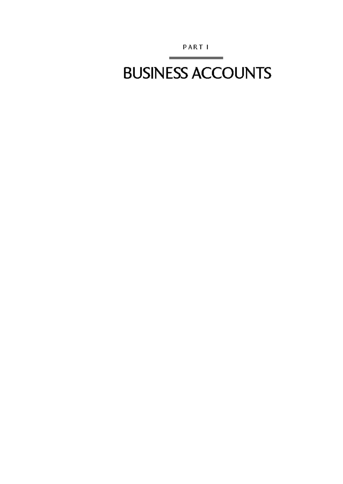 Business Accounts Chapter 01 - 1 P A R T I BUSINESS ACCOUNTS 2 Accounts ...
