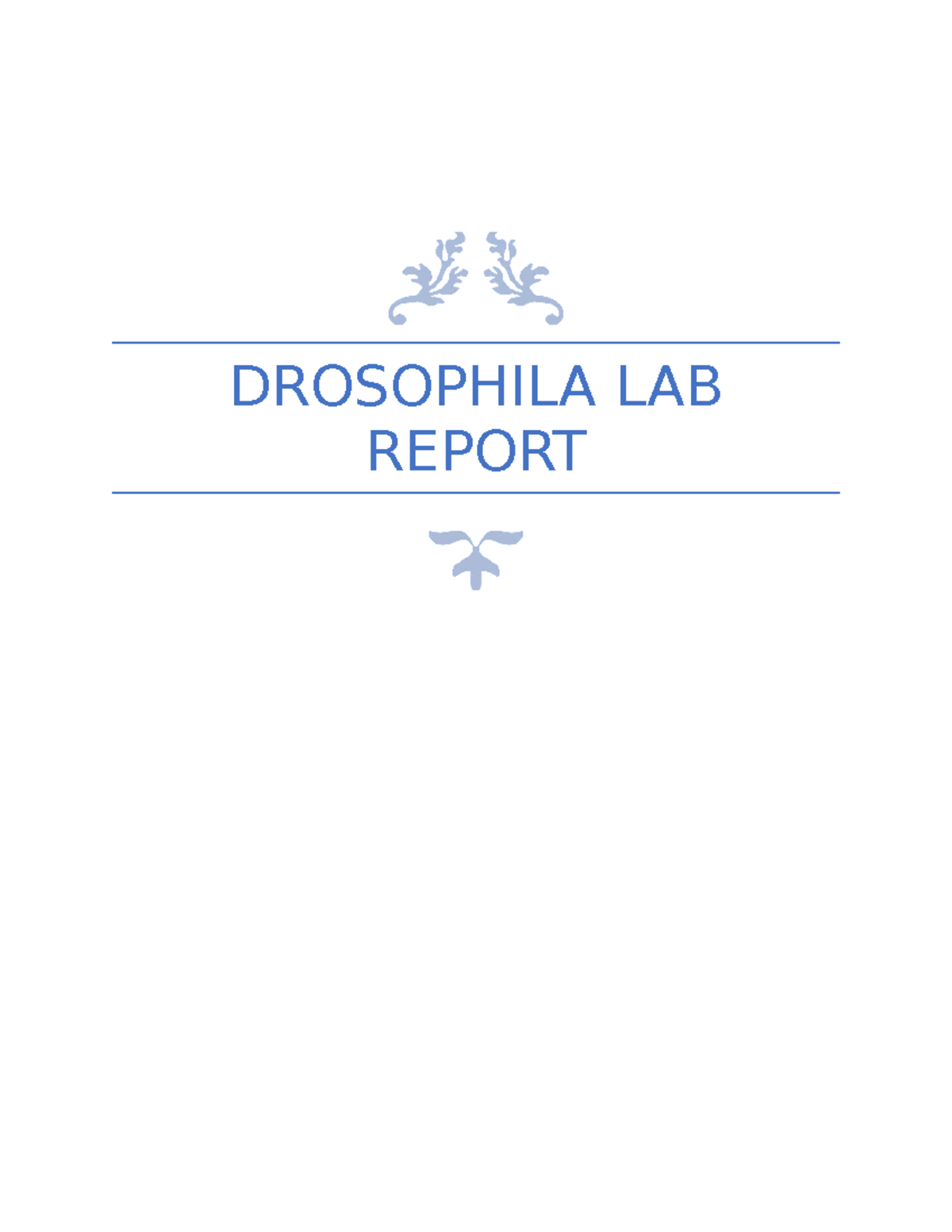 DROS 101: Genetic Lab Report on Drosophila Crosses and Analysis - Studocu