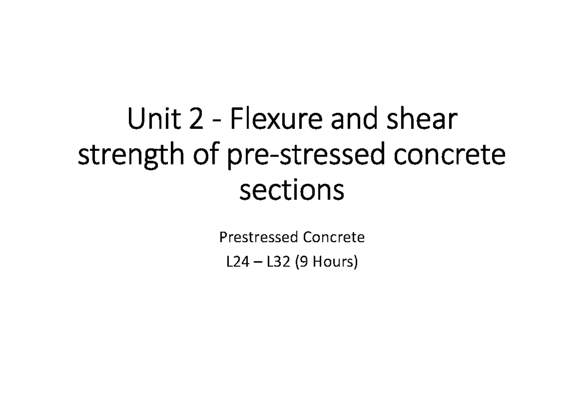 Module 2 Flexural strength - Unit 2 - Flexure and shear strength of pre ...
