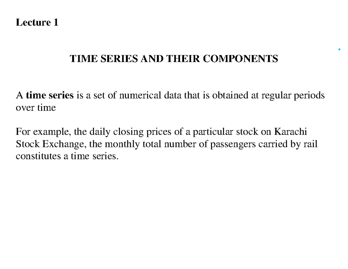 Lecture 1 - The basic assumption underlying time-series analysis is ...