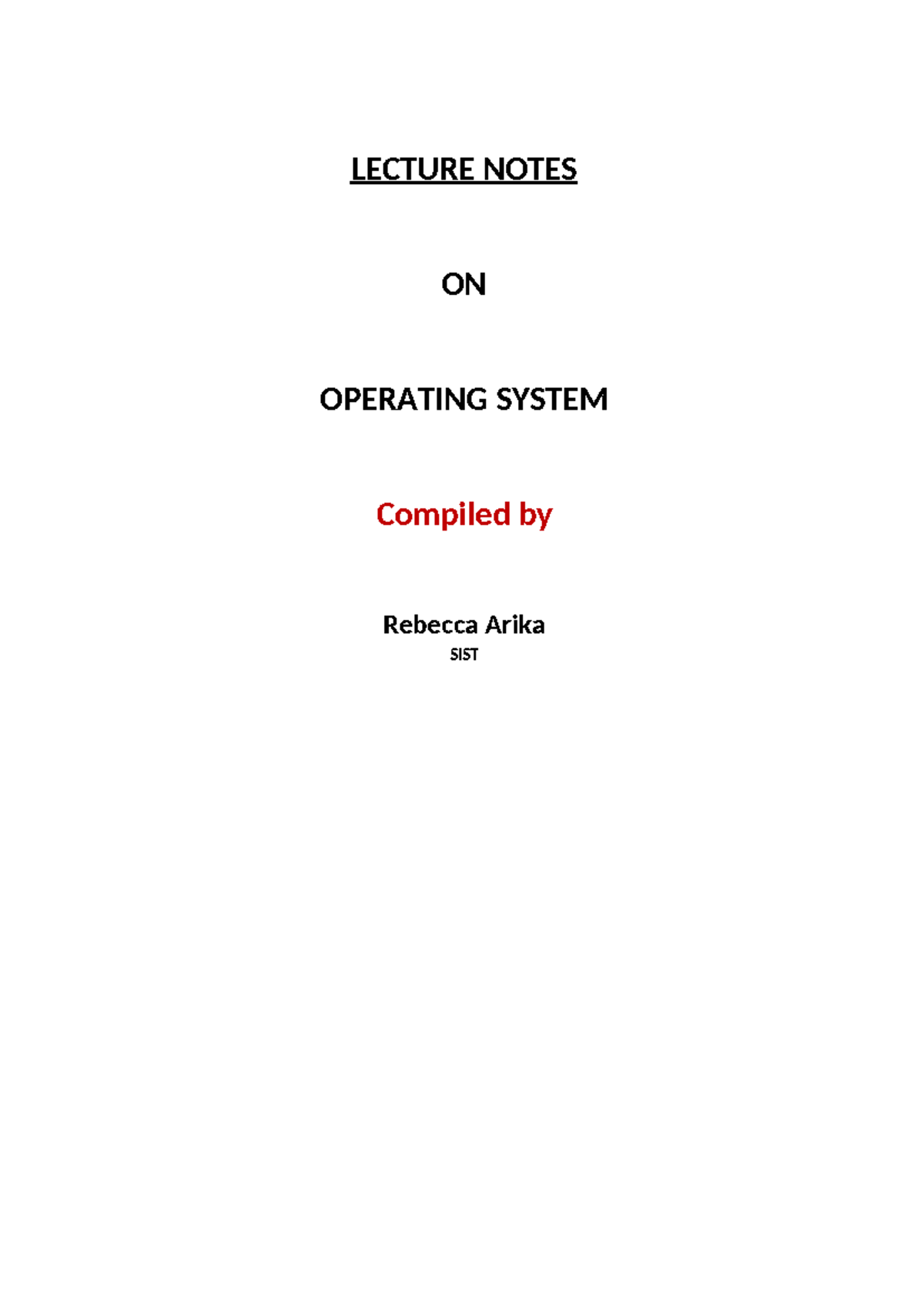LECTURE NOTES ON OPERATING SYSTEMS (CS101) - REBECCA ARIKA - Studocu