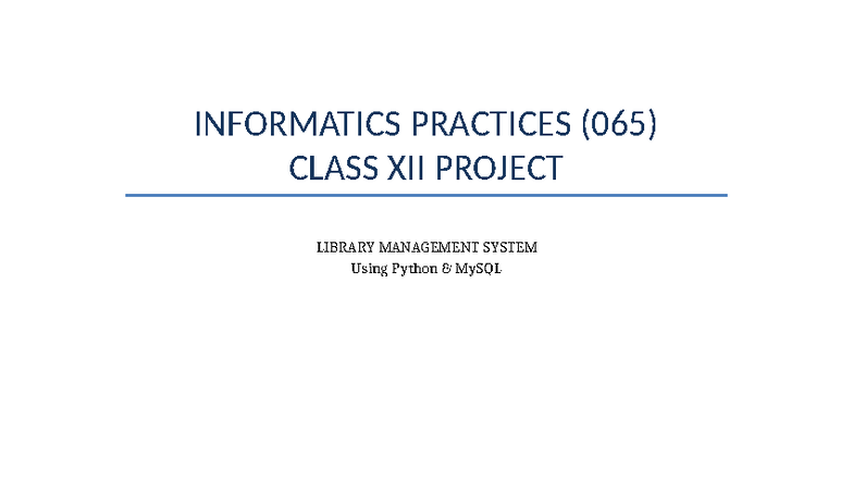 Library Management System Project for INFORMATICS PRACTICES (065) Class ...