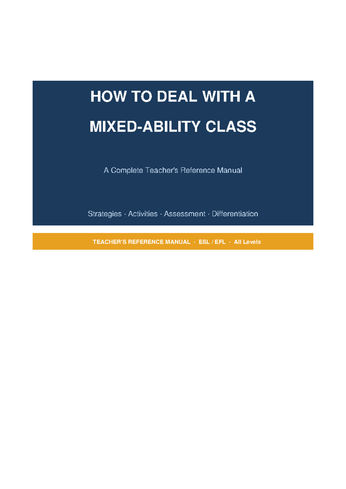How to Manage a Mixed Ability Class: A Complete Reference Manual (ESL ...