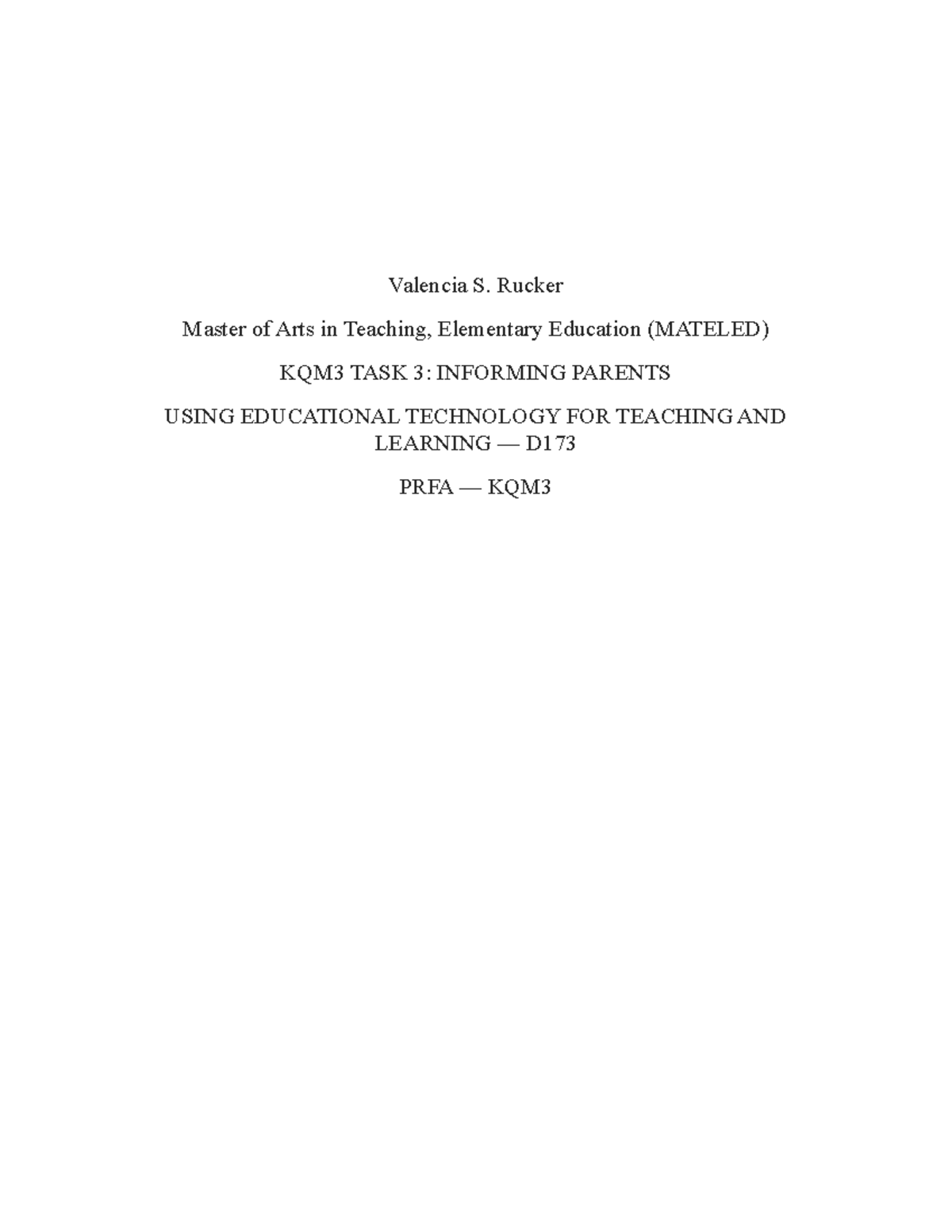 KQM3 TASK 3- Informing Parents - Valencia S. Rucker Master of Arts in ...