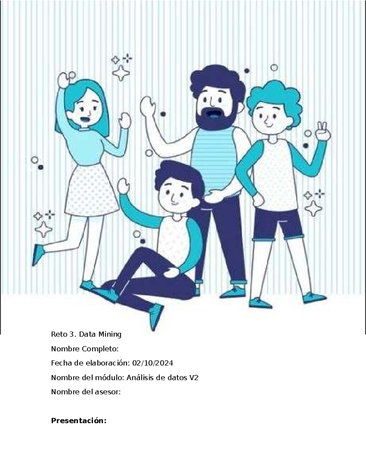 Data mining R3 U2 - Analisis de datos - Reto 3. Data Mining Nombre Completo: Fecha de ...