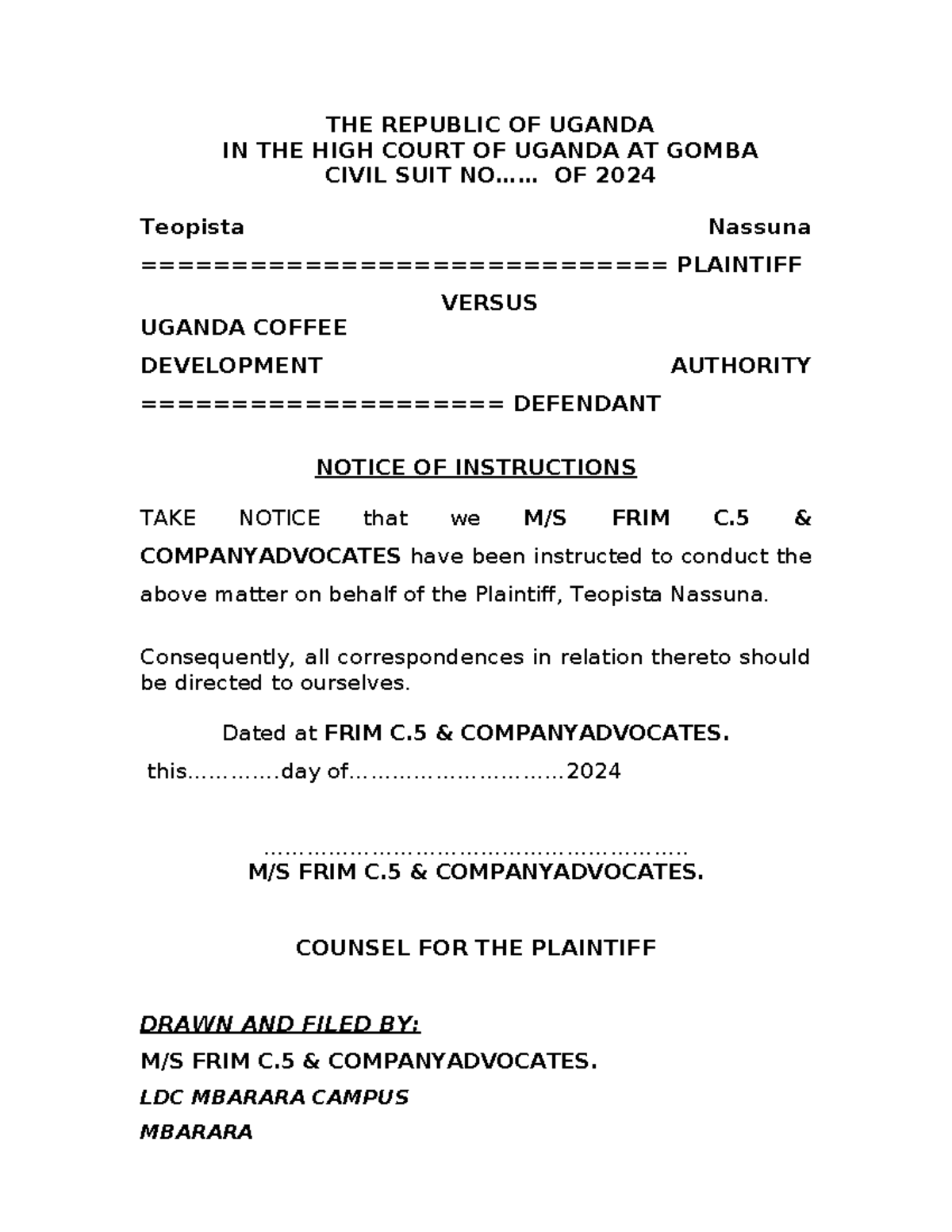 Notice of instructions - THE REPUBLIC OF UGANDA IN THE HIGH COURT OF ...