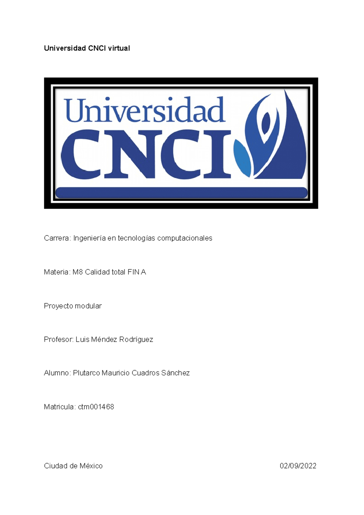 Calidad Total - Proyecto modular - Universidad CNCI virtual Carrera: Ingeniería en tecnologías ...