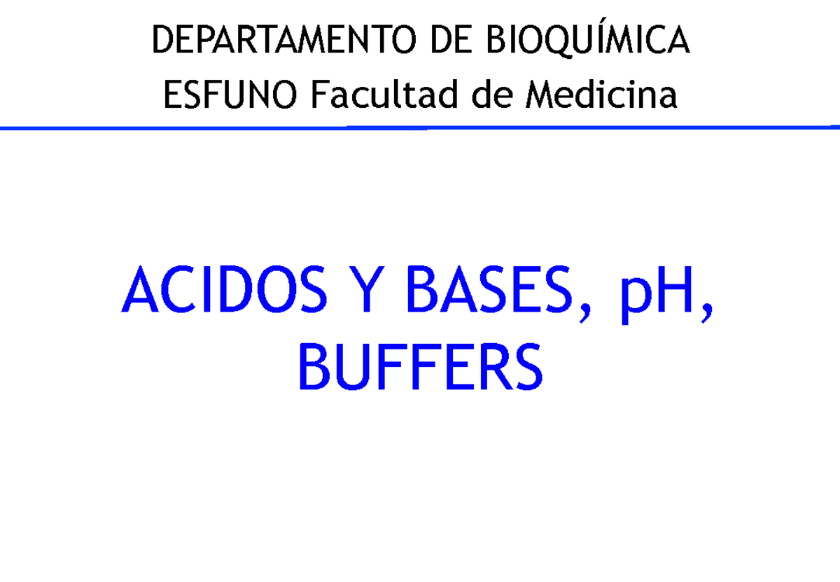 Teor 2 Ac-Base, Buffers corregido - DEPARTAMENTO DE BIOQUÍMICA ESFUNO ...