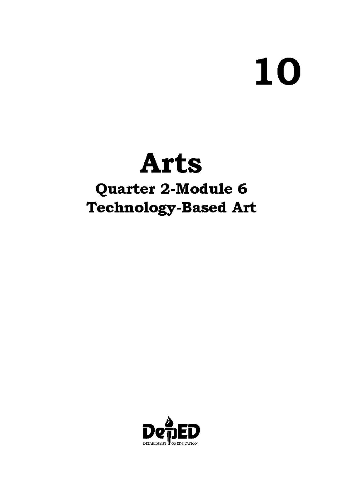 MAPEH 10: Q2 Module 6 - Technology-Based Art & Photography Techniques ...