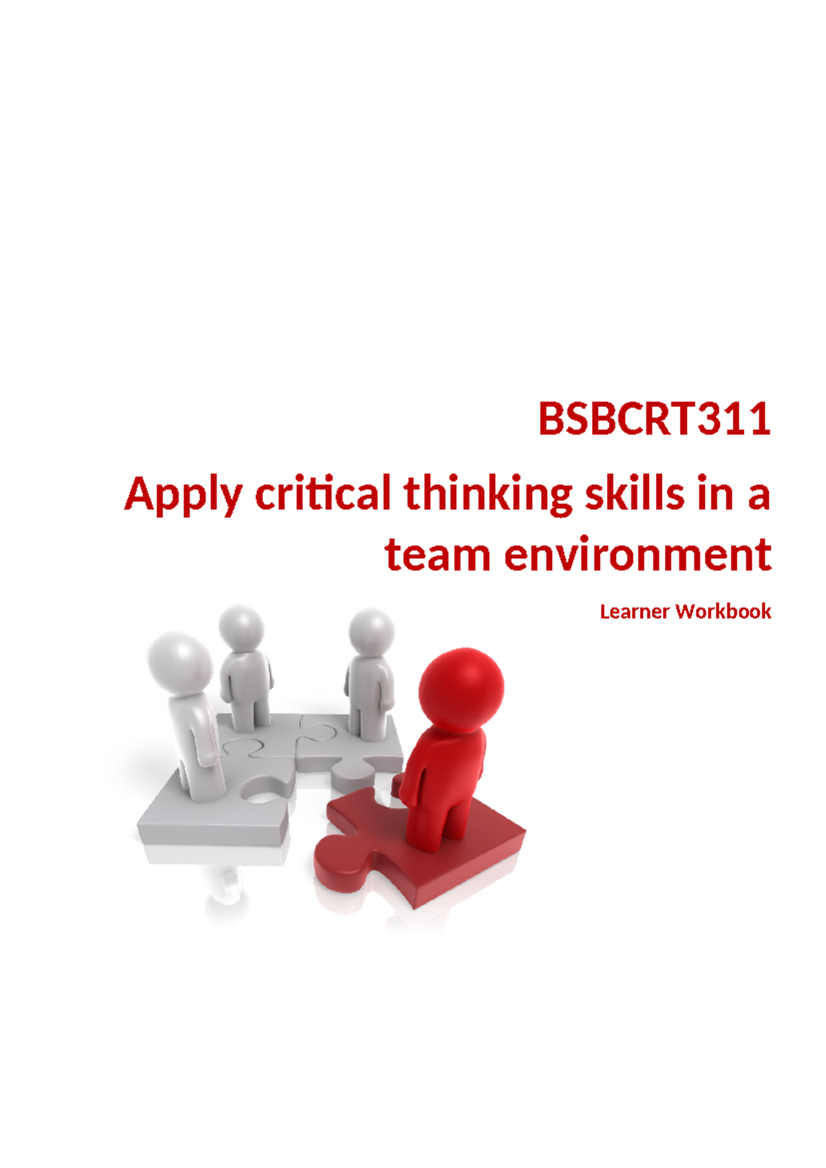 BSBCRT311 Team-Based Critical Thinking Assessment Workbook - Studocu