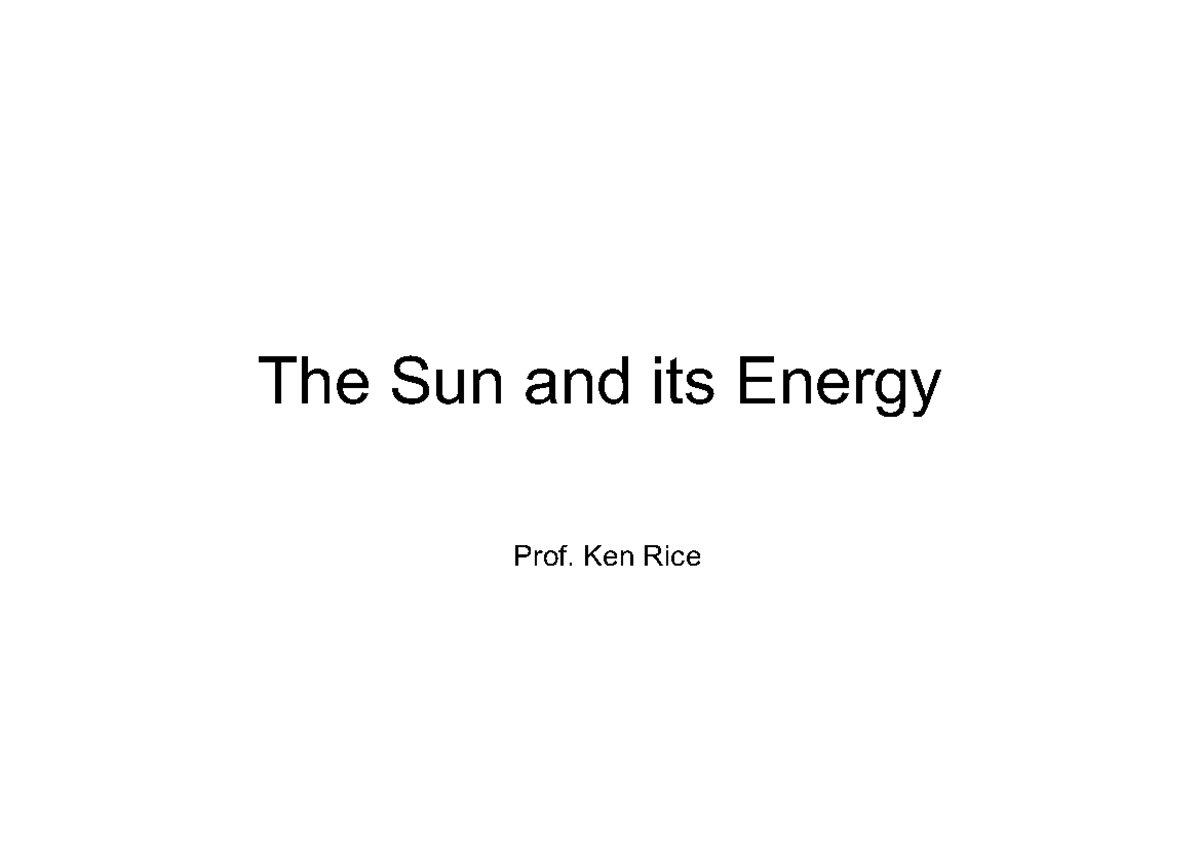 The Sun: Properties, Energy Production, and Solar Activity ...