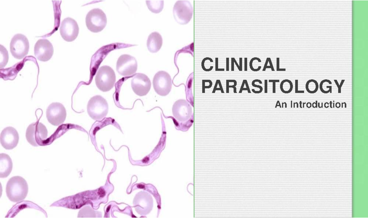 WEEK 2 Introduction to Parasitology - An Introduction CLINICAL ...