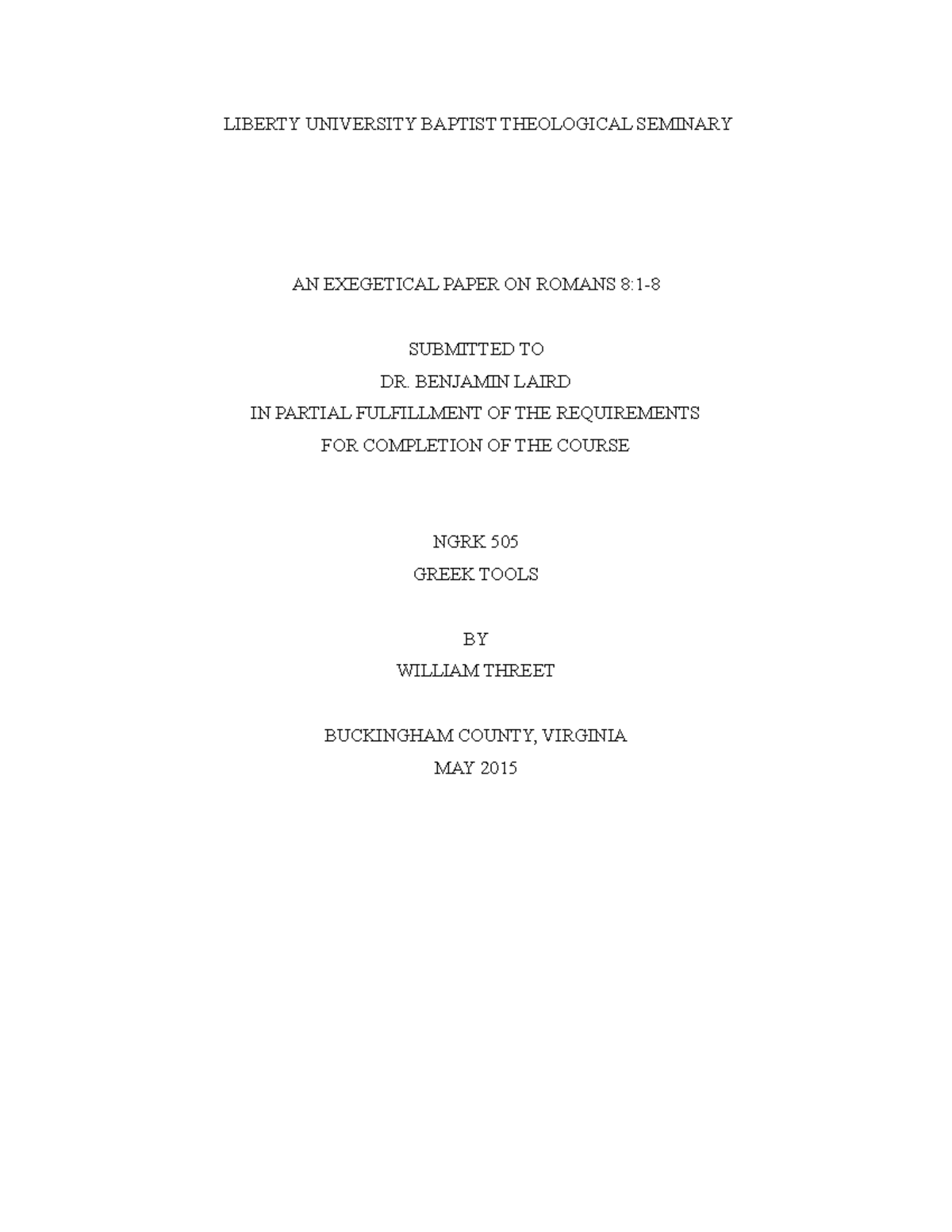 Exegetical Paper on Romans 8:1-8 for NGRK 505 - Studocu